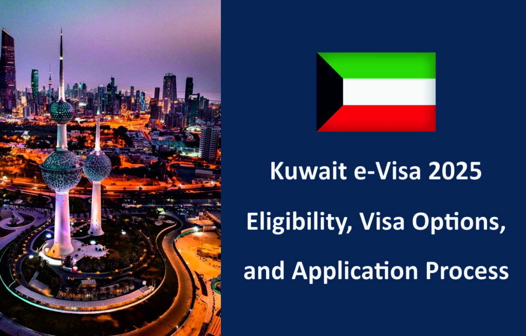 Kuwait e-Visa 2025: Eligibility, Visa Options, and Application Process – The Visa Eye