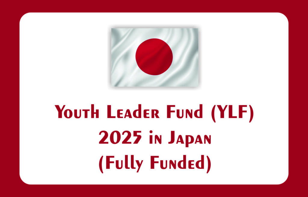 Youth Leader Fund (YLF) 2025 in Japan (Fully Funded) – The Visa Eye