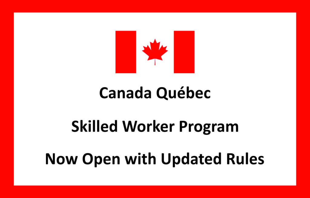 Canada Québec Skilled Worker Program Now Open with Updated Rules – The ...