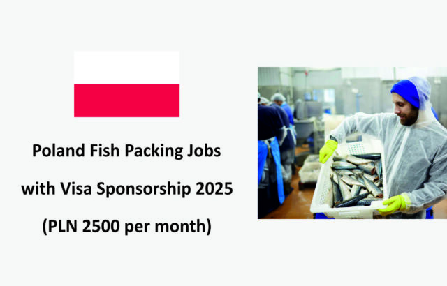 Poland Fish Packing Jobs with Visa Sponsorship 2025 (PLN 2500 per month ...